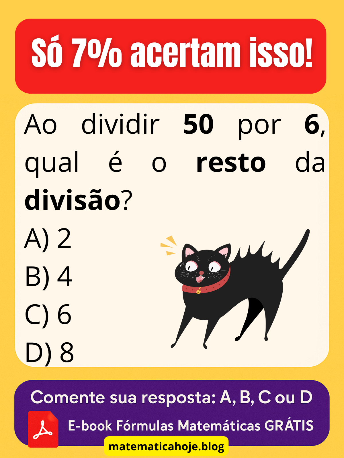 Você acerta o resto da divisão de 50 por 6?